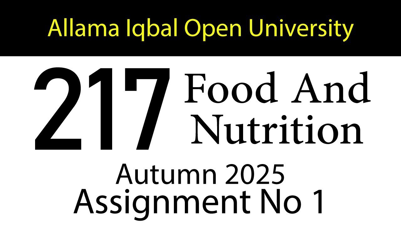 AIOU Code 217 Solved Assignment No 1 | Autumn 2025 | Food And Nutrition | AIOU Corner