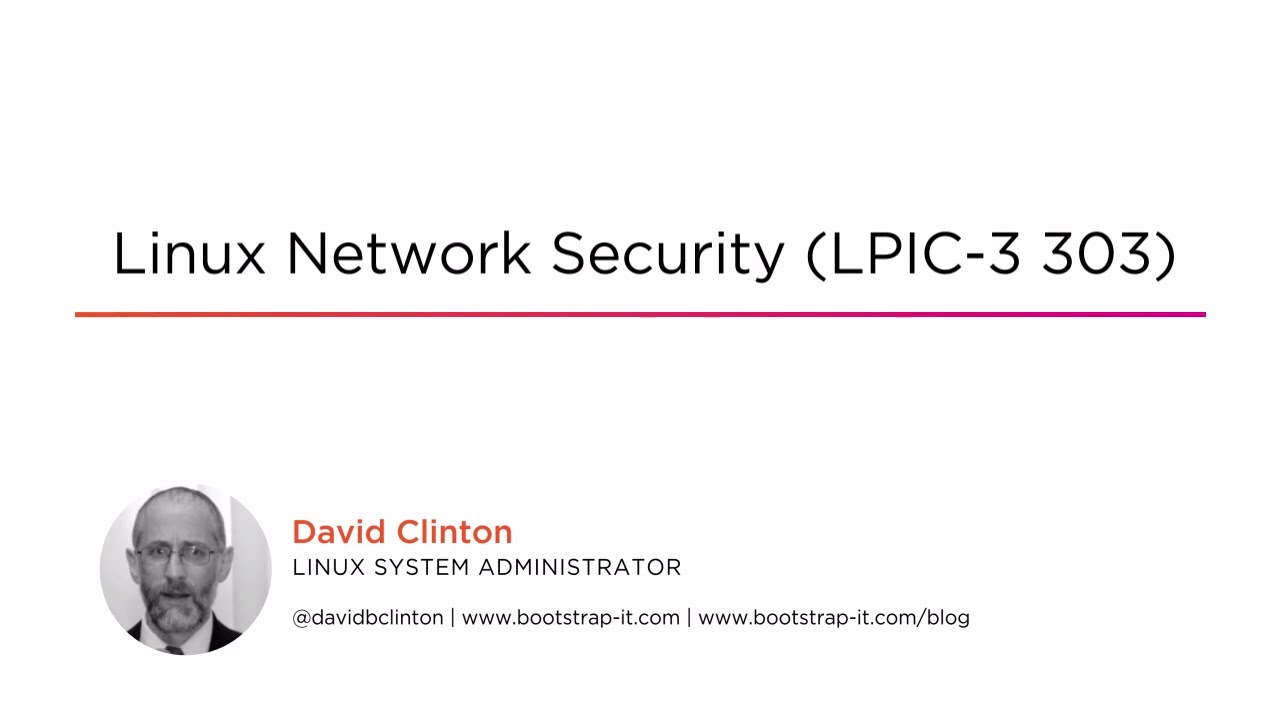 Course Preview: Linux Network Security (LPIC-3 303)