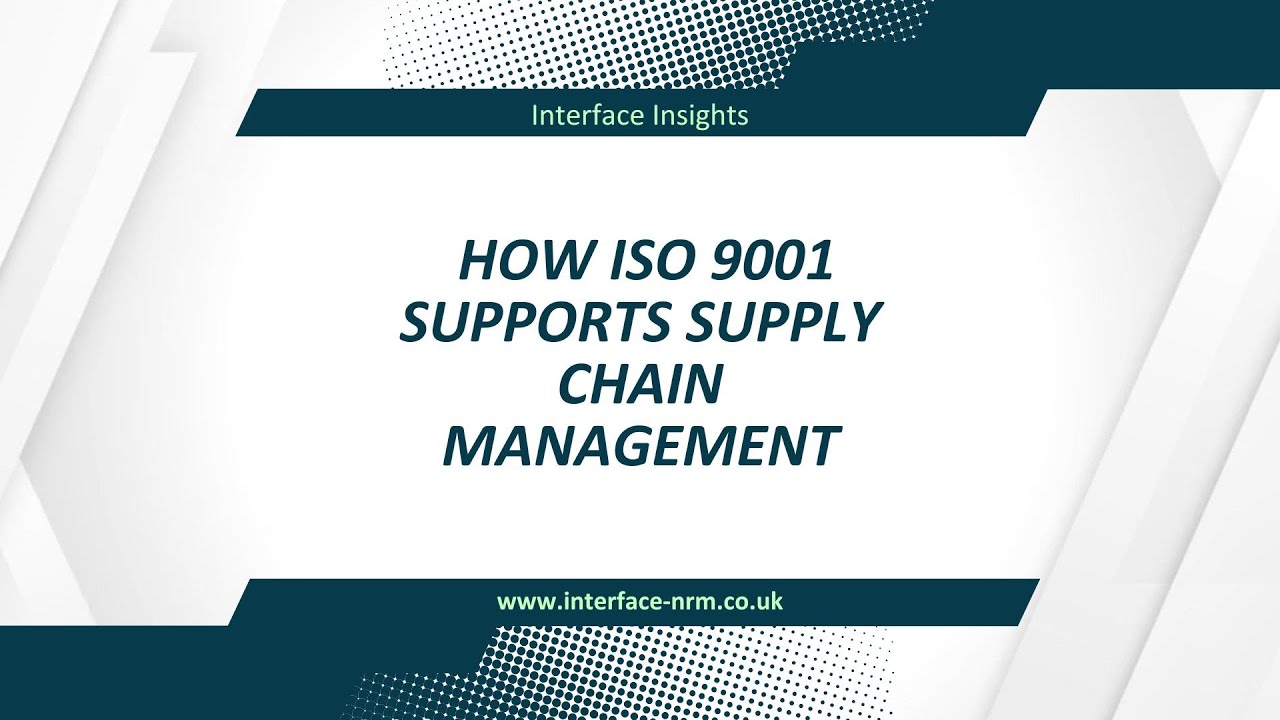 Interface Insights How ISO 9001 supports supply chain management