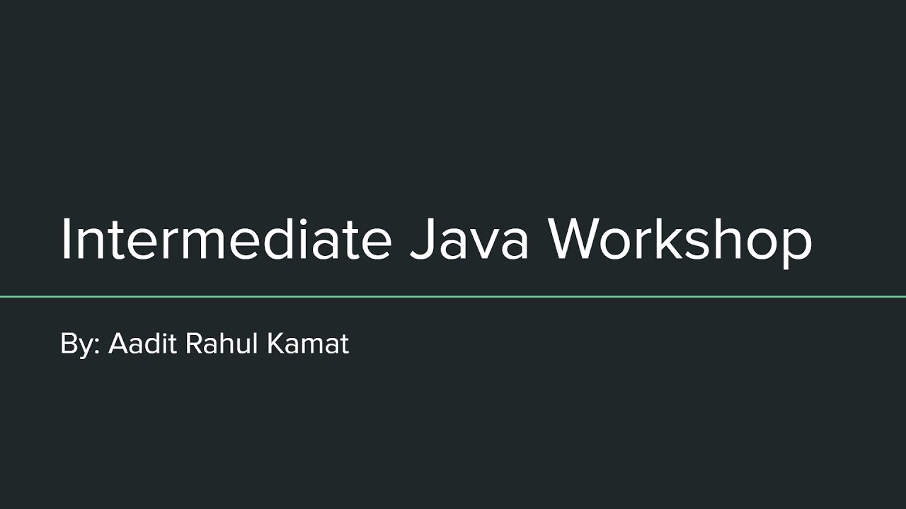 Intermediate Java Workshop