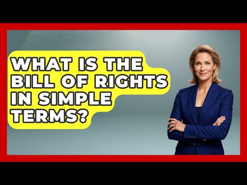 What Is The Bill Of Rights In Simple Terms? - Anecdotes in Quotation