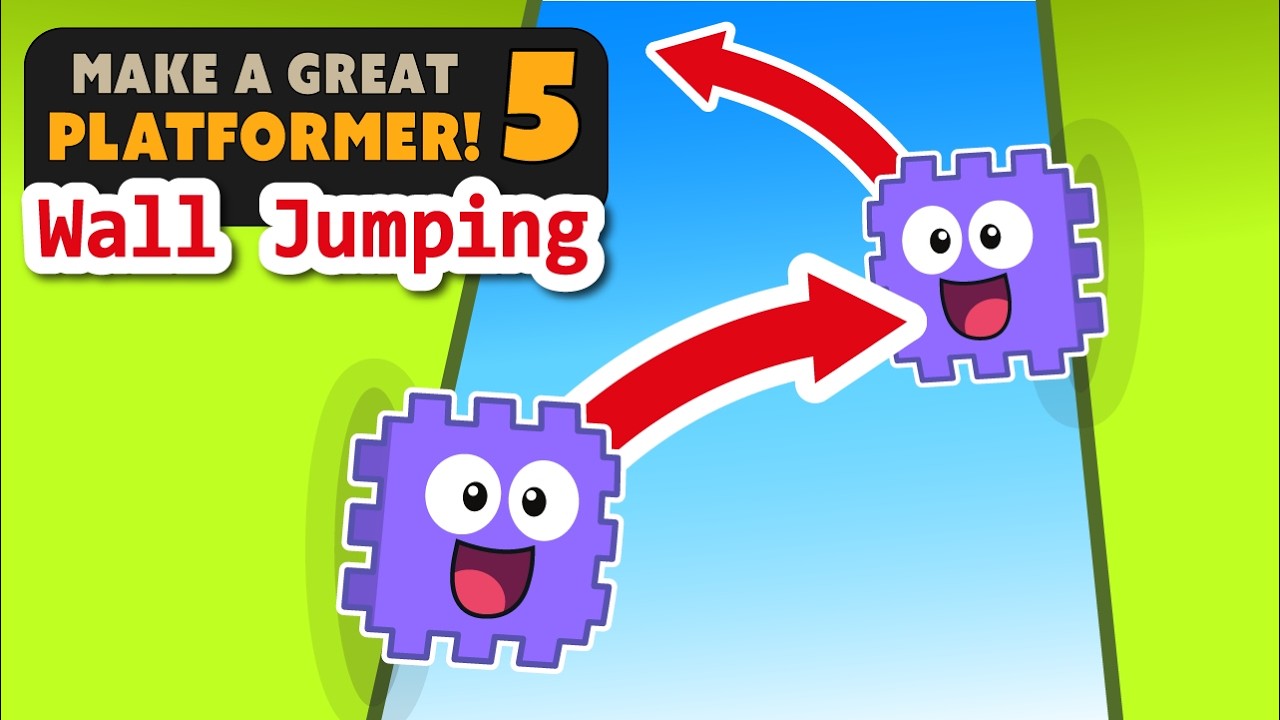 Code a Platformer Game | 5. Wall Jumping Done Right!