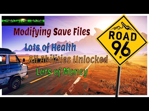 Road 96: Modifying Save Files | All Abilities Unlocked - Lots of Money - Full Health