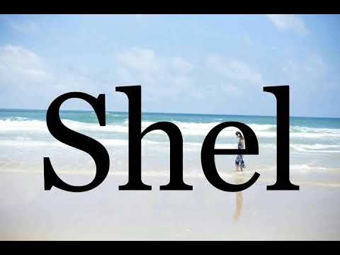 How To Pronounce Shel🌈🌈🌈🌈🌈🌈Pronunciation Of Shel