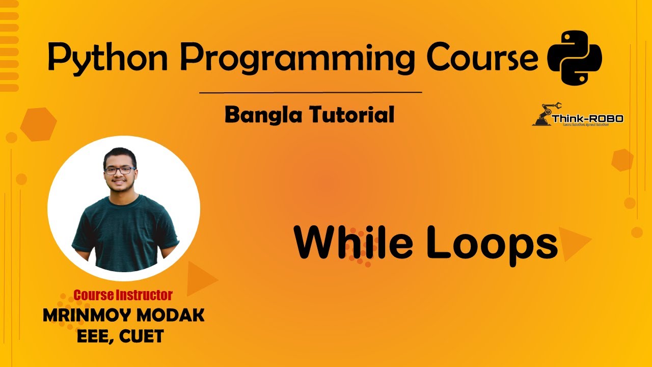 17.  While Loops in Python | Python Bangla Tutorial – Mrinmoy Modak