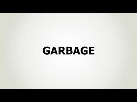 How to Pronounce Garbage