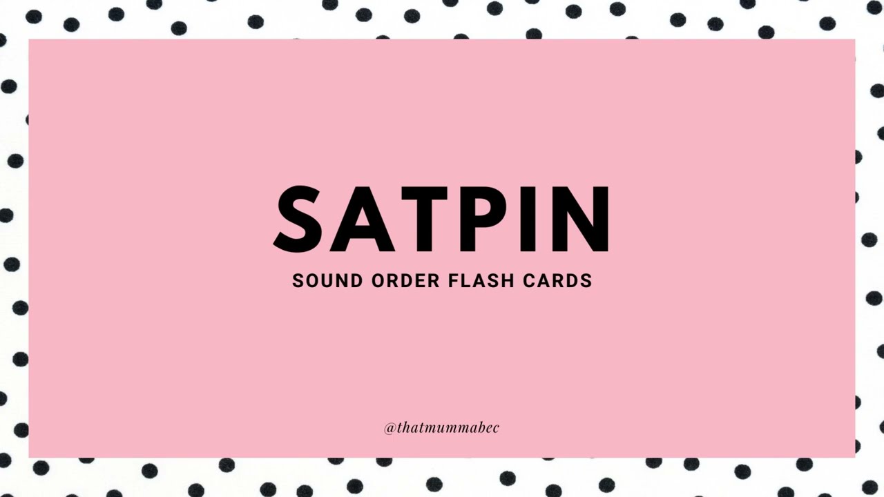 SATPIN Sound Order Flash Cards!