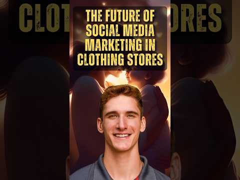 The Future of Social Media Marketing in Clothing Stores. #shorts