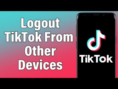 How To Logout TikTok From Other Devices 2022 | Sign Out, Log Out TikTok Account From All Devices
