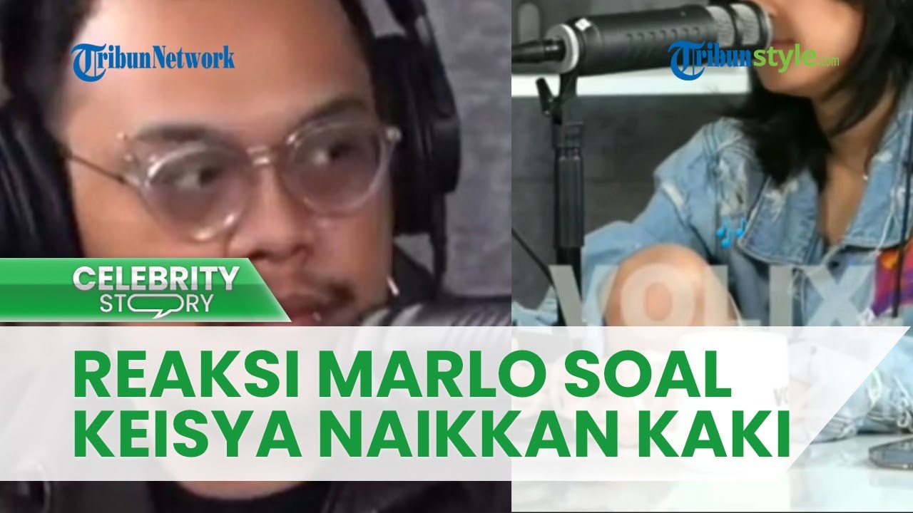 "Bombastis Side Eyes" Reaksi Marlo Ernesto soal Keisya Levronka Naikkan Kaki saat Podcast ...