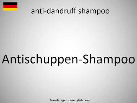 How to say anti-dandruff shampoo in German?