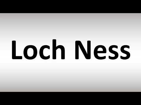 How to Pronounce Loch Ness