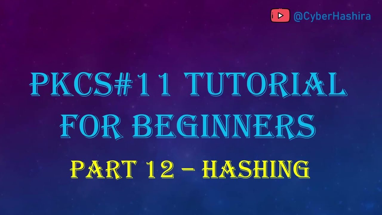 PKCS#11 Tutorial for Beginners | Video-12 : Message Digest