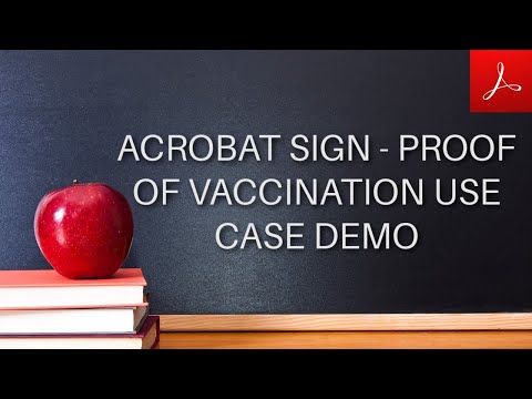 Acrobat Sign Proof of Vaccination Demo by Serge St. Felix (previously known as Adobe Sign)