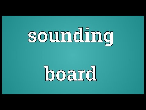 Sounding board Meaning