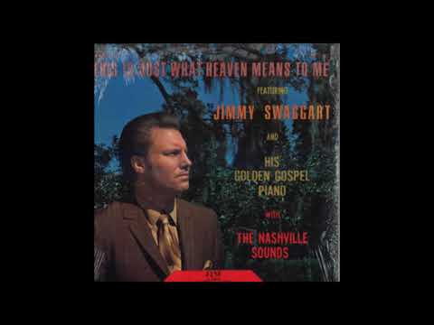 Jimmy Swaggart - This Is Just What Heaven Means To Me (Full LP)