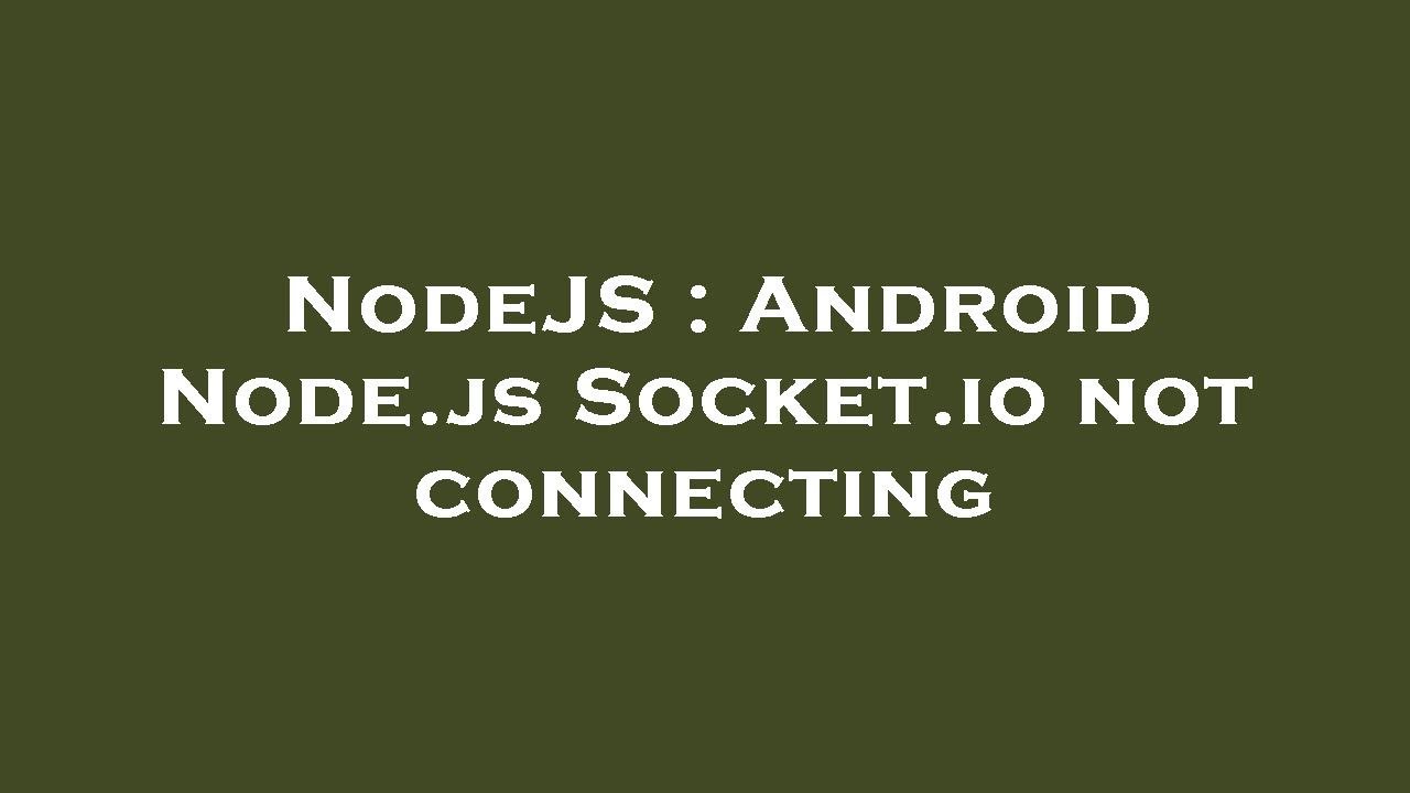 NodeJS : Android Node.js Socket.io not connecting