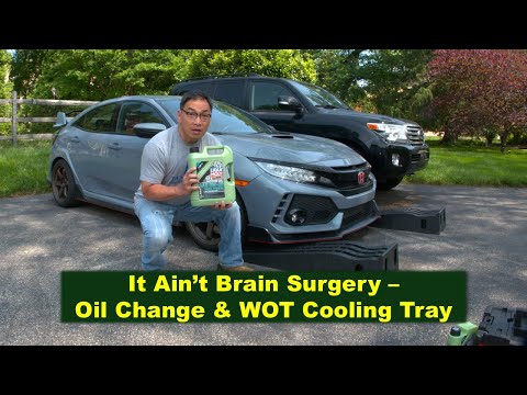 WOT Cooling Tray cooling mod, oil change -- Honda Type R FK8. Chasing BMW M2 NJMP Lightning