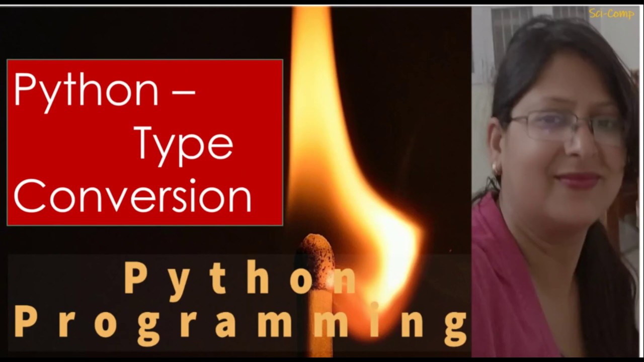 Python- Type Conversion by Shilpi Agrawal
