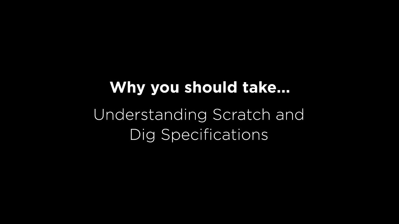 Understanding Scratch and Dig Specifications with David Aikens