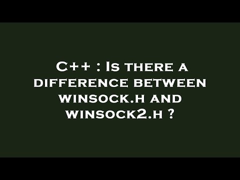 C++ : Is there a difference between winsock.h and winsock2.h ?