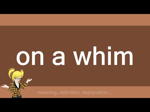 on a whim
