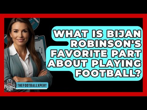 What Is Bijan Robinson's Favorite Part About Playing Football? - The Football Xpert