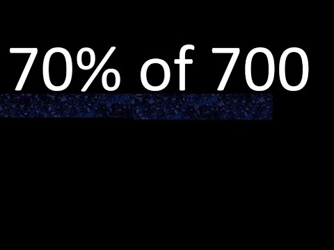 70% of 700 , percentage of a number . 70 percent of 700 . procedure
