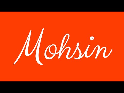 Learn how to Write the Name Mohsin Signature Style in Cursive Writing