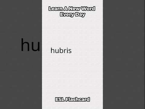Hubris ESL Flashcard #wordoftheday #englishvocabmastery #englishlanguage #pronunciation #esl