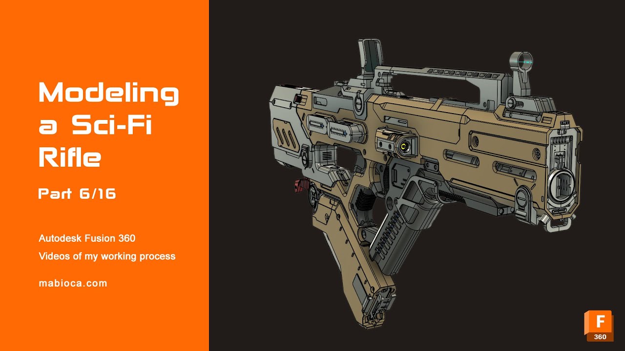 Modeling a Sci-Fi Rifle Using Fusion 360 - Part 6/16