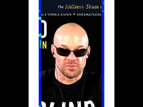 Chad E. Foster on Facing the Fear of Blindness The Wellness Driven Life Show #shorts