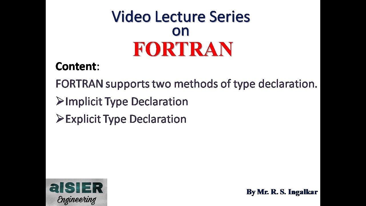 8.0  Type Declaration in FORTRAN, Implicit, Explicit