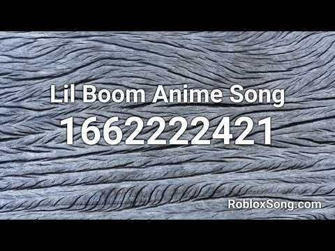 Lil Boom Anime Song Roblox ID - Roblox Music Code
