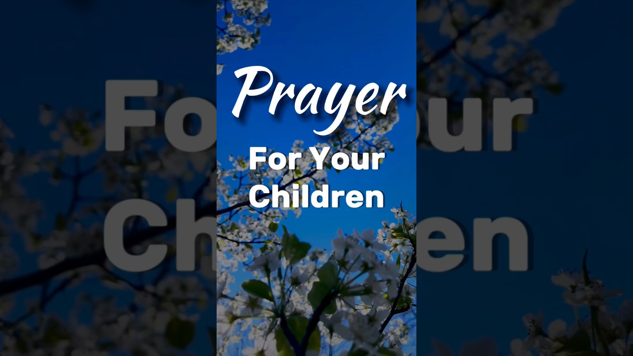 Prayer For Your Children