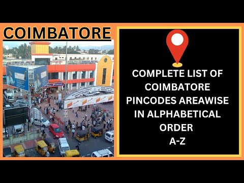 Coimbatore Pincode:A Complete list of Coimbatore Pincode Areawise in Alphabetical order A-Z #pincode