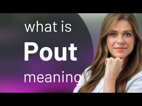 Pout • meaning of POUT