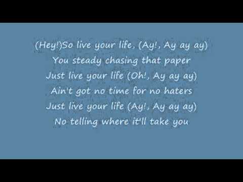 T.I feat. Rihanna - Live your Life lyrics