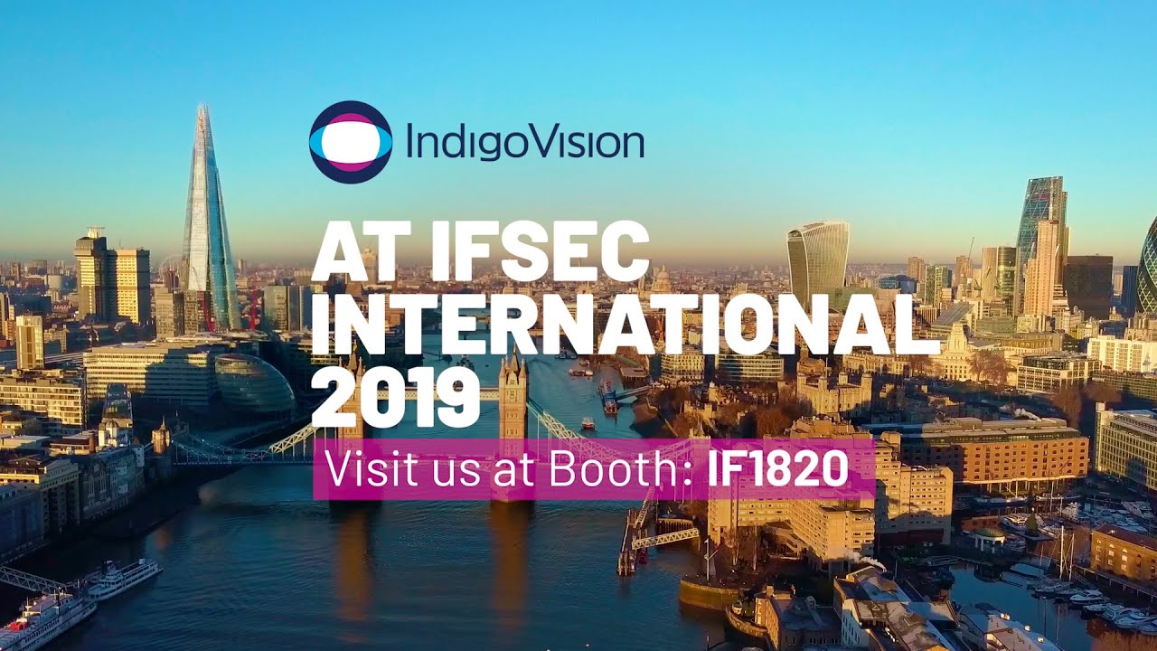 IFSEC International 2019: Explore IndigoVision's security management solutions
