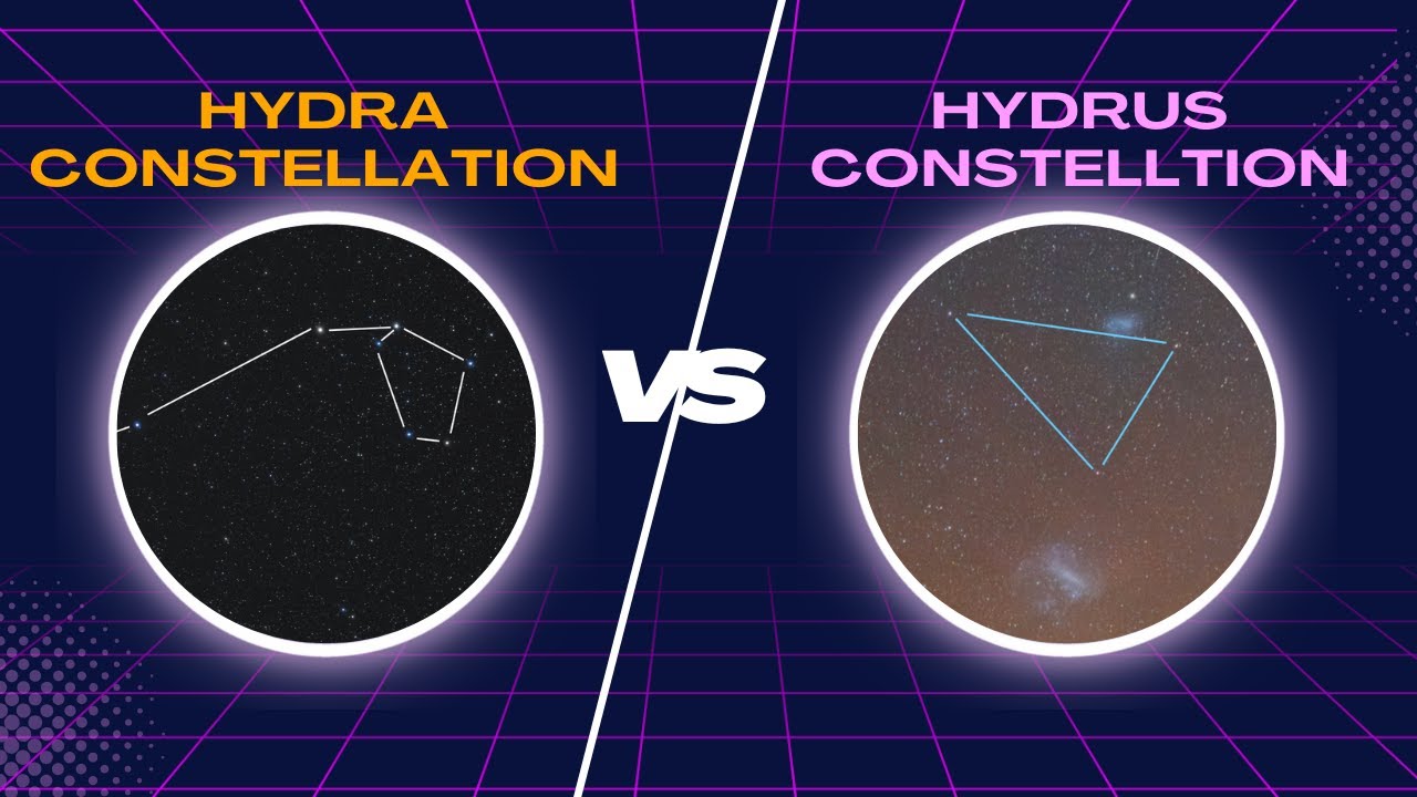 Hydra Constellation versus Hydrus Constellation