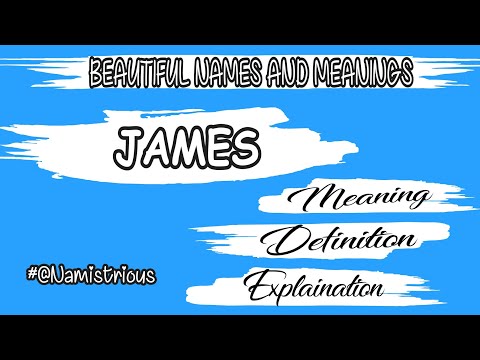 JAMES NAME MEANING || JAMES NAME MEANING || JAMES NAME AND MEANING || NAMISTRIOUS ||
