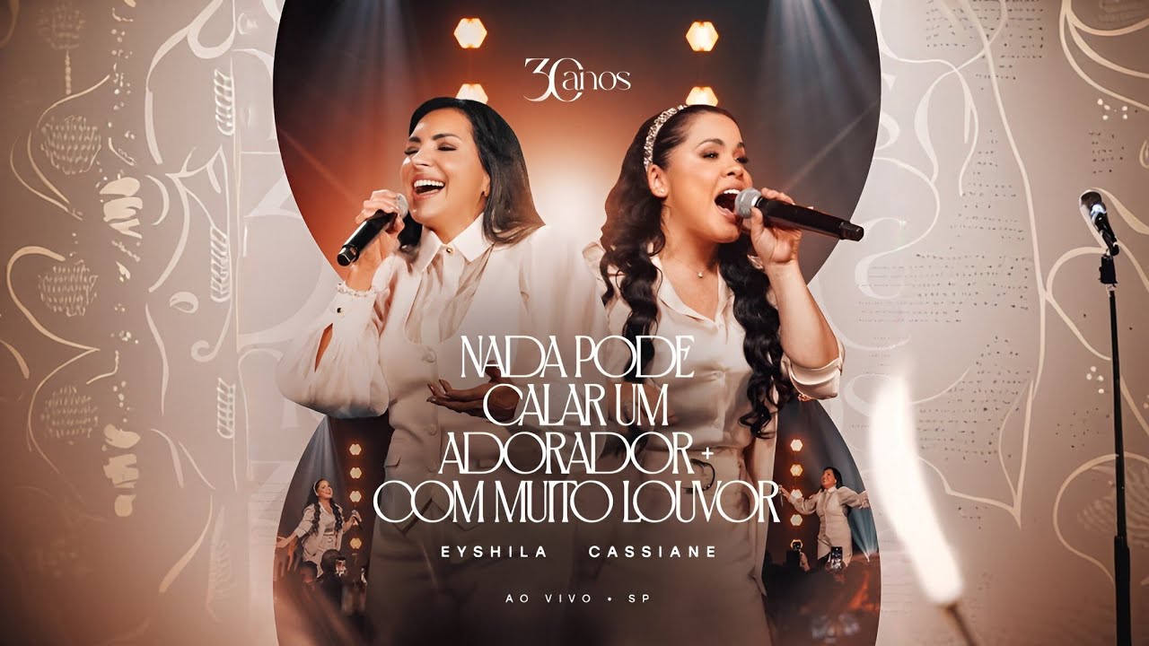 Nada Pode Calar Um Adorador + Com Muito Louvor - Eyshila e Cassiane | VIDEO COM LETRA