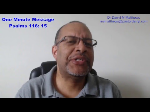 One Minute Message - Precious In His Sight - Psalms 116: 15