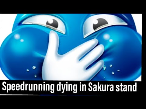 Fastest way to die in Sakura stand