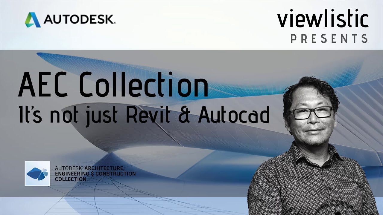 AEC Collection: It's not just Revit & AutoCAD