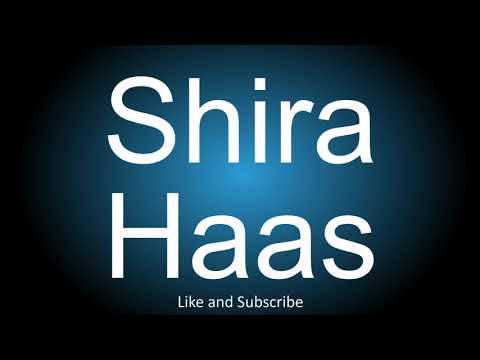 How to correctly pronounce - Shira Haas.