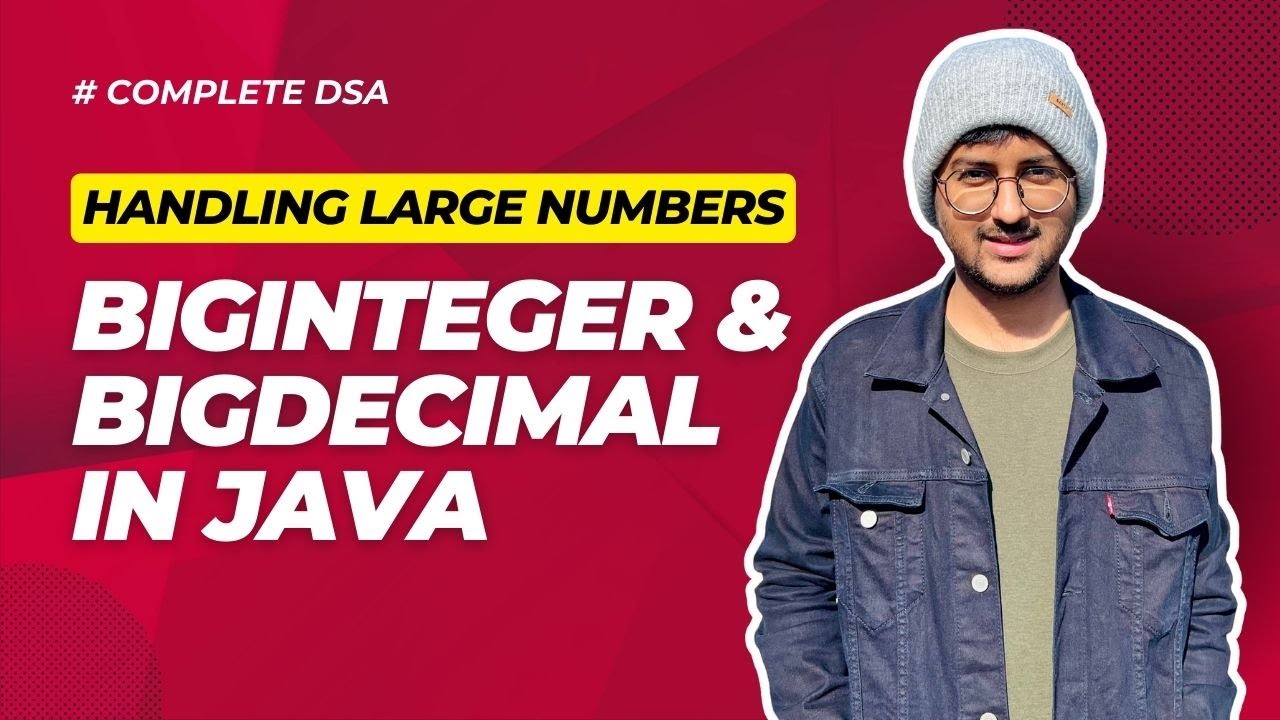 BigInteger & BigDecimal - Handling Large Numbers in Java