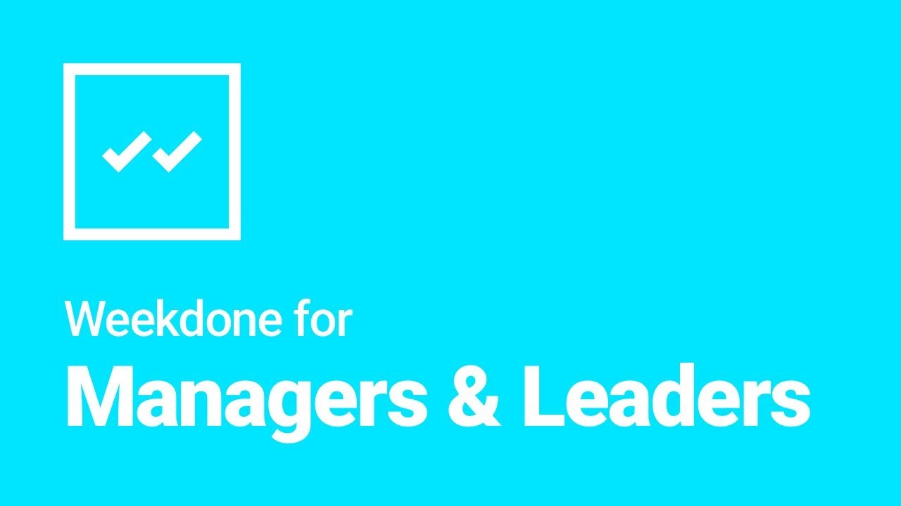 What Is Weekdone for Managers & Leaders? Video Guide And Benefits