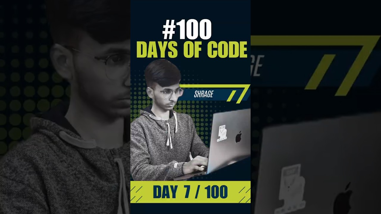 🚀 100 Days of Code – Day 7/100 | Grind Continues ! 💻 #100daysofcode  #nst  #coding
