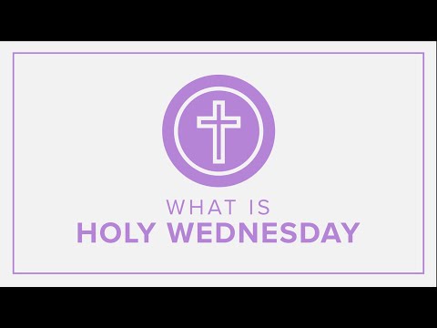 What is Holy Week: Holy Wednesday